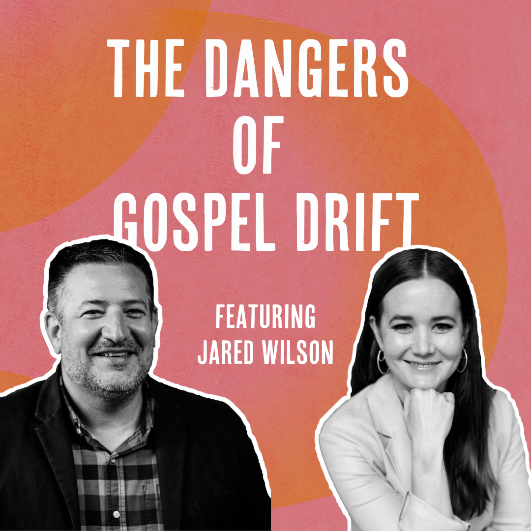 Outside Ourselves: The Dangers of Gospel Drift with Jared C. Wilson